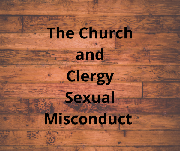 The Church And Clergy Sexual Misconduct When You Work For The Church